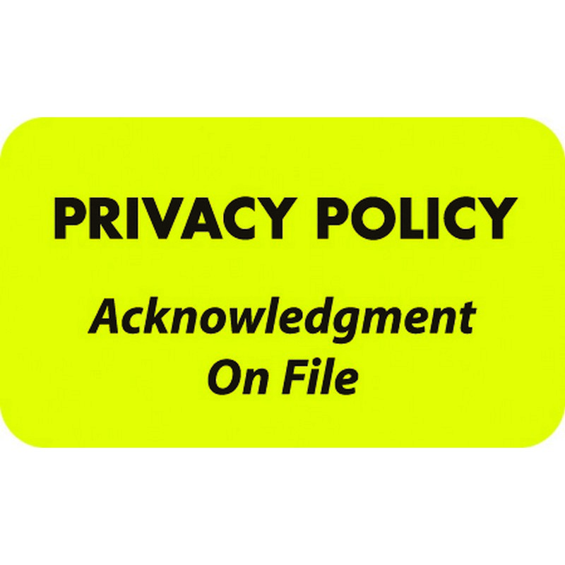 HIPAA Labels, PRIVACY POLICY Acknowledgement On File - Fl Chartreuse, 1 ...