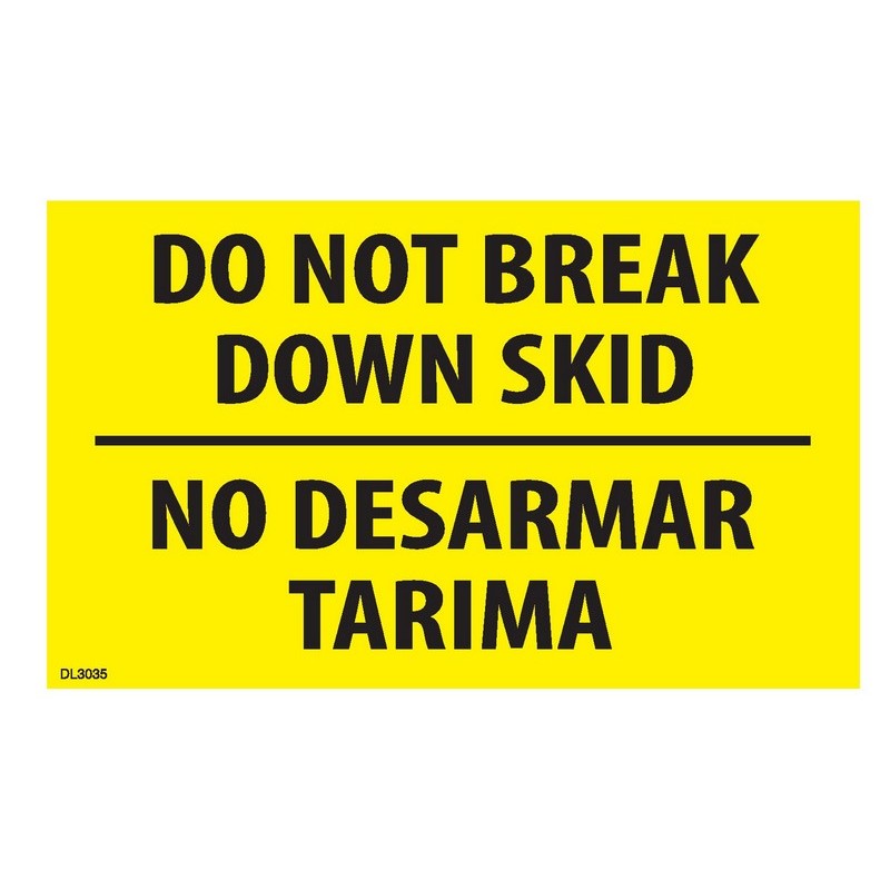 3" x 5" Do not break down skid/no desarmar tarima labels (500 per Roll)