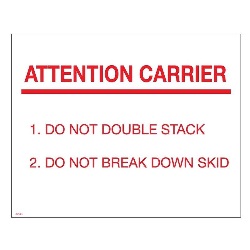 8" x 10" Attention carrier do not double stack / do not break down skid ...