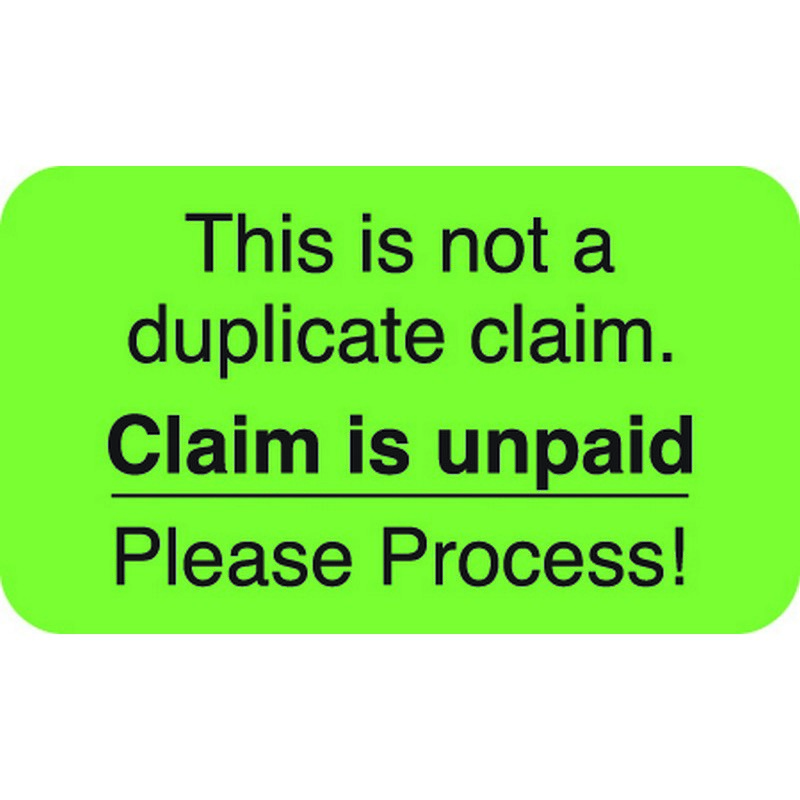 Insurance Labels, Claim is unpaid - Please Process! , Fluorescent Green ...